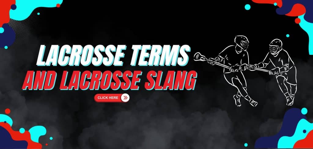 Lacrosse Terms and Lacrosse Slang in 2026