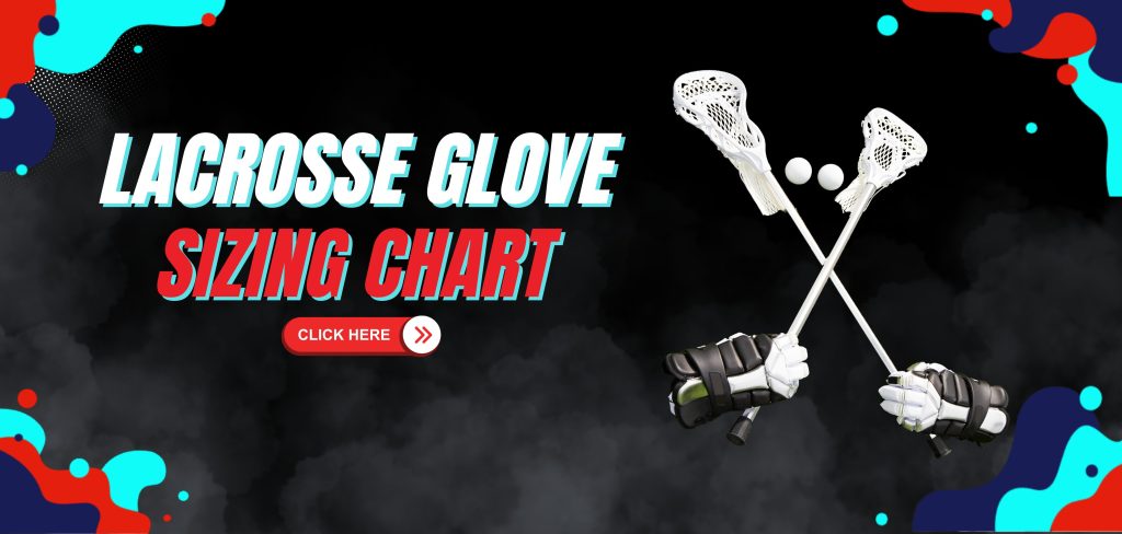 Lacrosse Glove Sizing Chart (Measure Accurate Size in 2026)